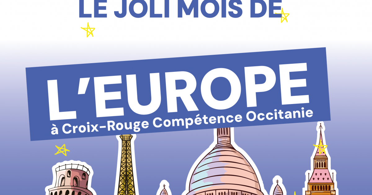 Joli mois de l’Europe 2025 à Croix-Rouge Compétence Occitanie - site de Nîmes - Lundi 26 mai ...