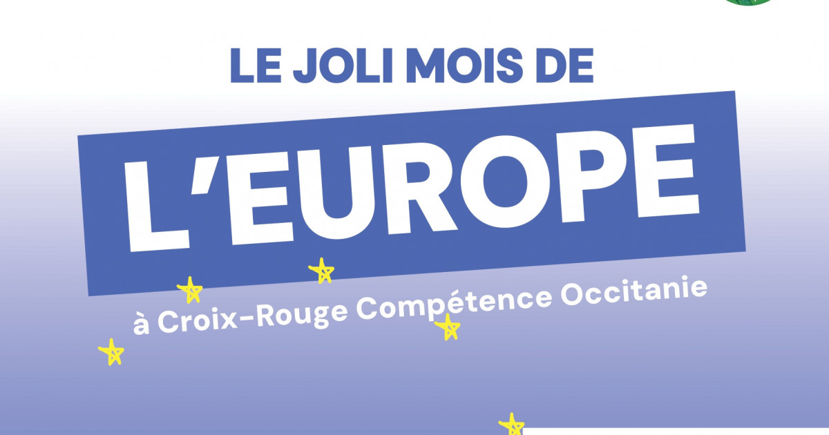 Joli mois de l’Europe à Croix-Rouge Compétence Occitanie - site de Toulouse - Du 27 au 31 mai ...
